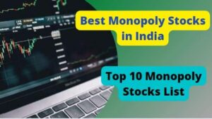 Best Monopoly stocks in India [2022] - Market In India