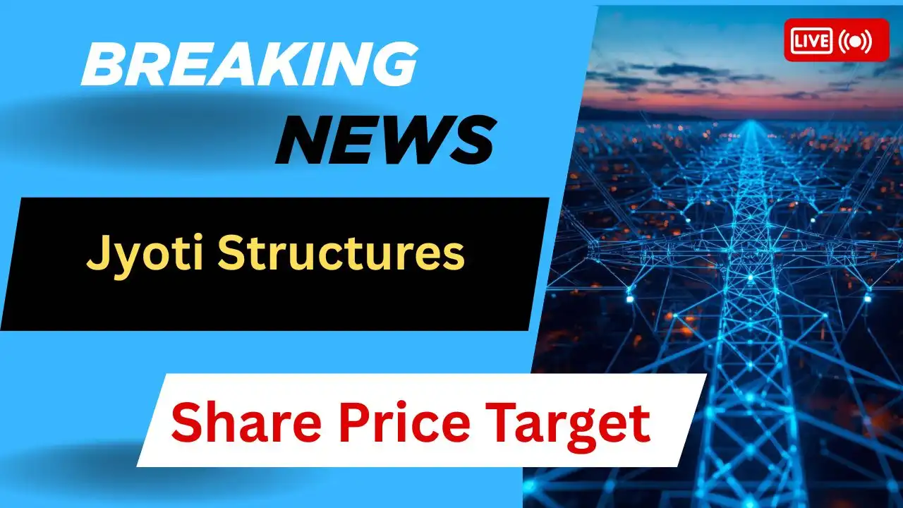 Jyoti Structures Share Price Target 2026, 2027, 2028, 2029, 2030 ...