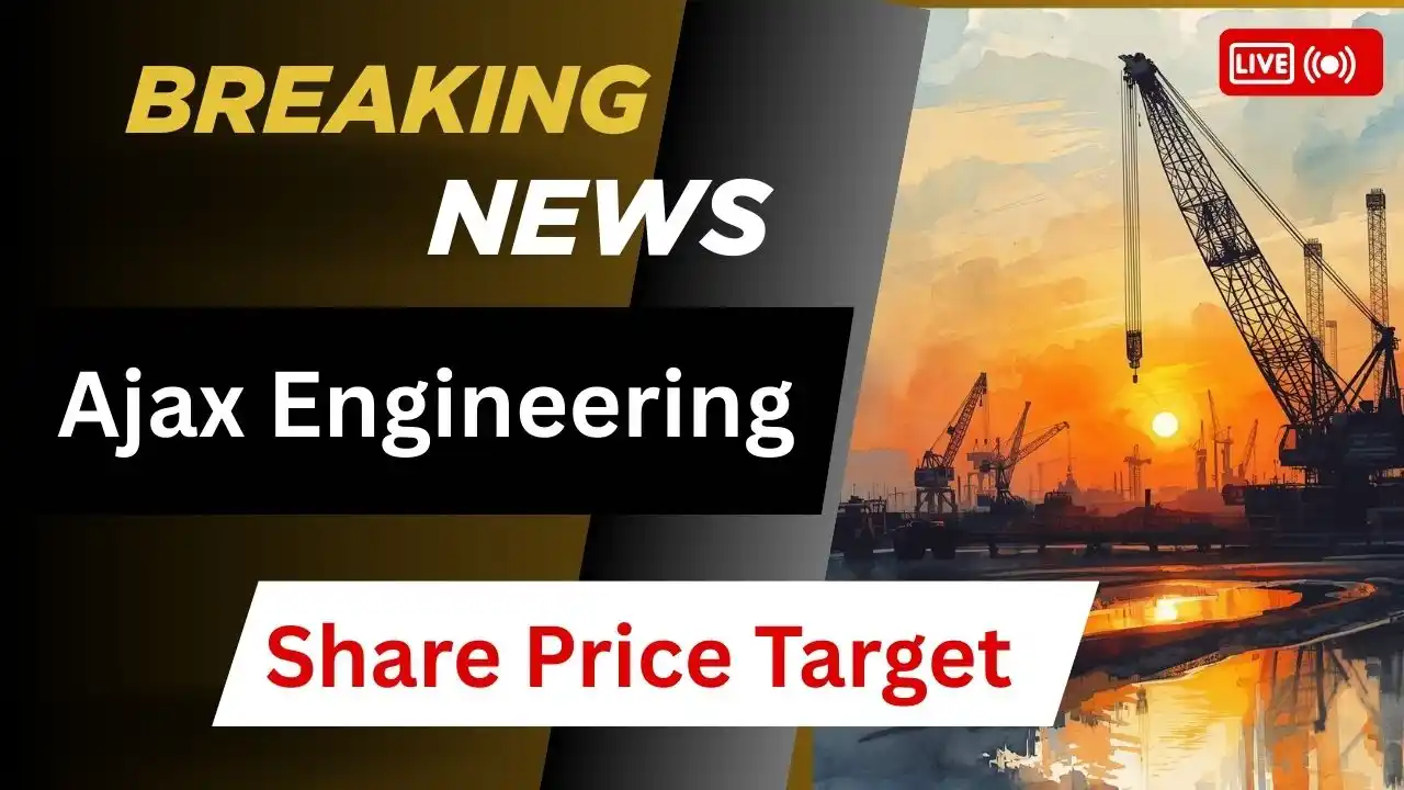 Ajax Engineering Share Price Target 2026, 2027, 2028, 2029, 2030 ...