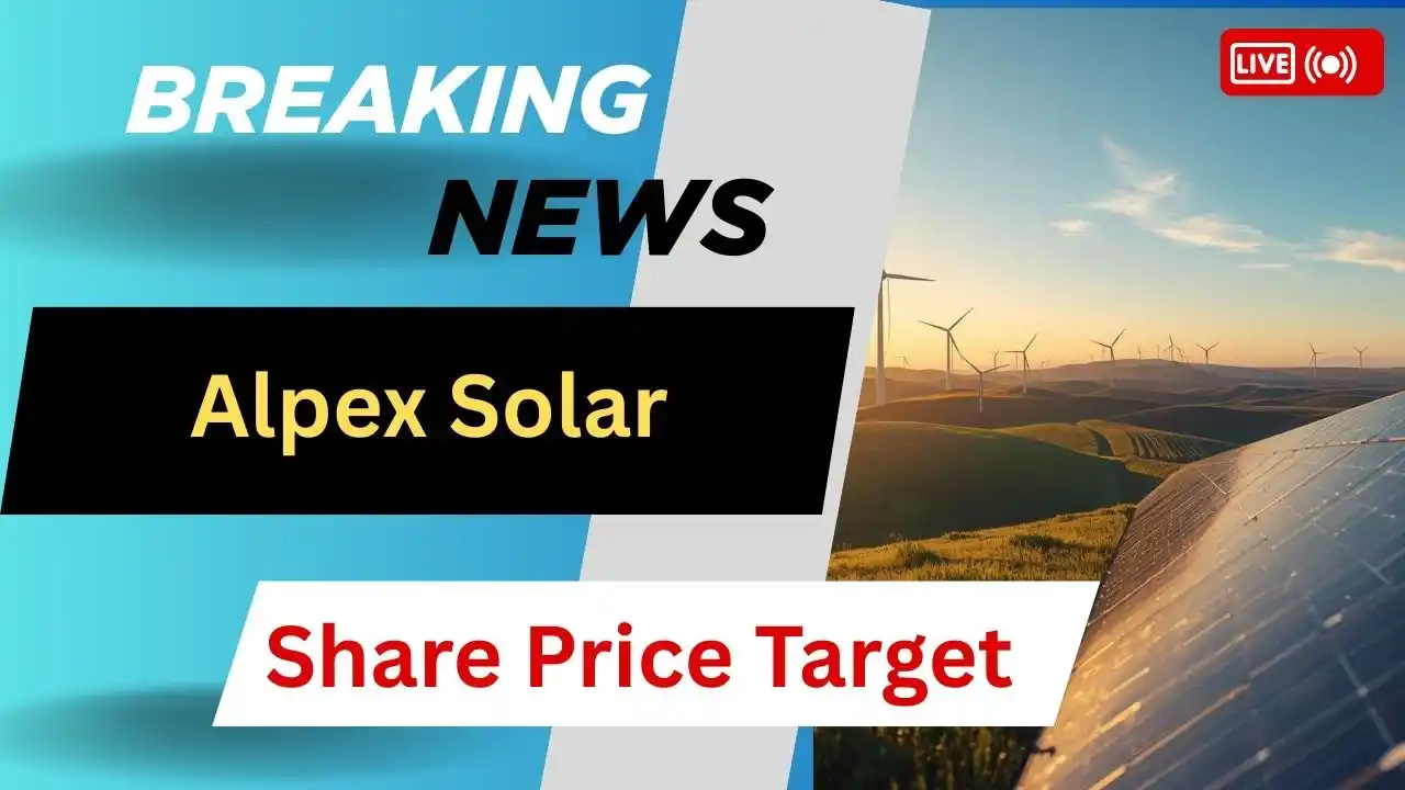 Alpex Solar Share Price Target 2026, 2027, 2028, 2029, 2030 - Market In ...